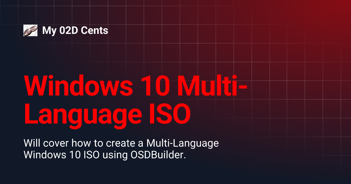 Windows 10 Multi-Language ISO | My 02D Cents